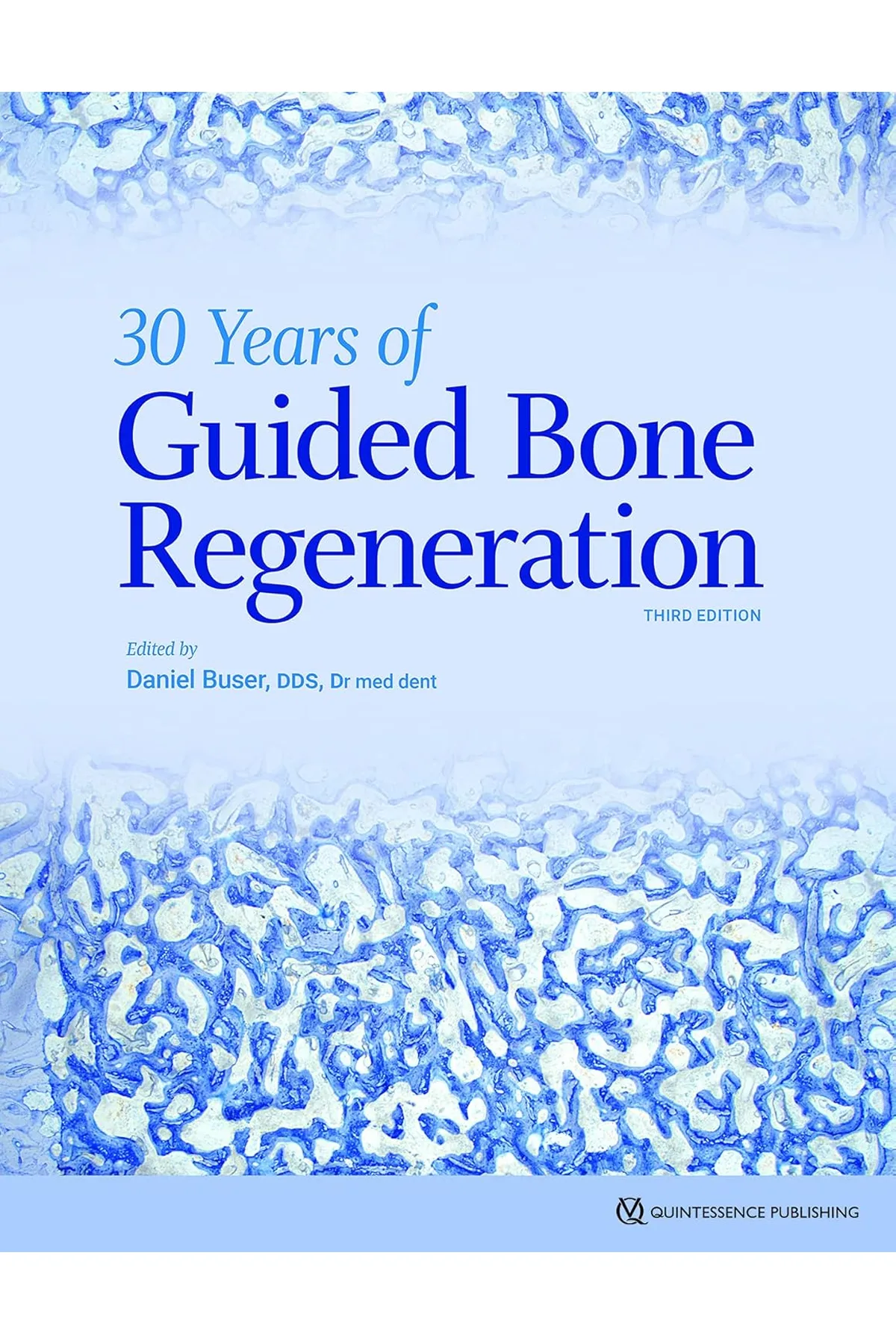30 Years of Guided Bone Regeneration (GBR), 3rd Edition - Digital ...